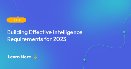 Building Effective Intelligence Requirements for 2023 - Flare