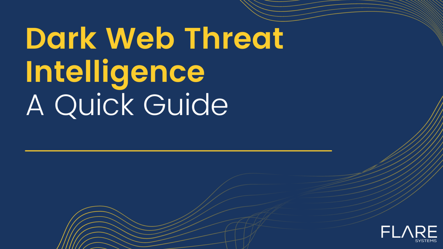 Dark Web Threat Intelligence: A Quick Guide - Flare | Threat Exposure Management | Cyber Threat ...