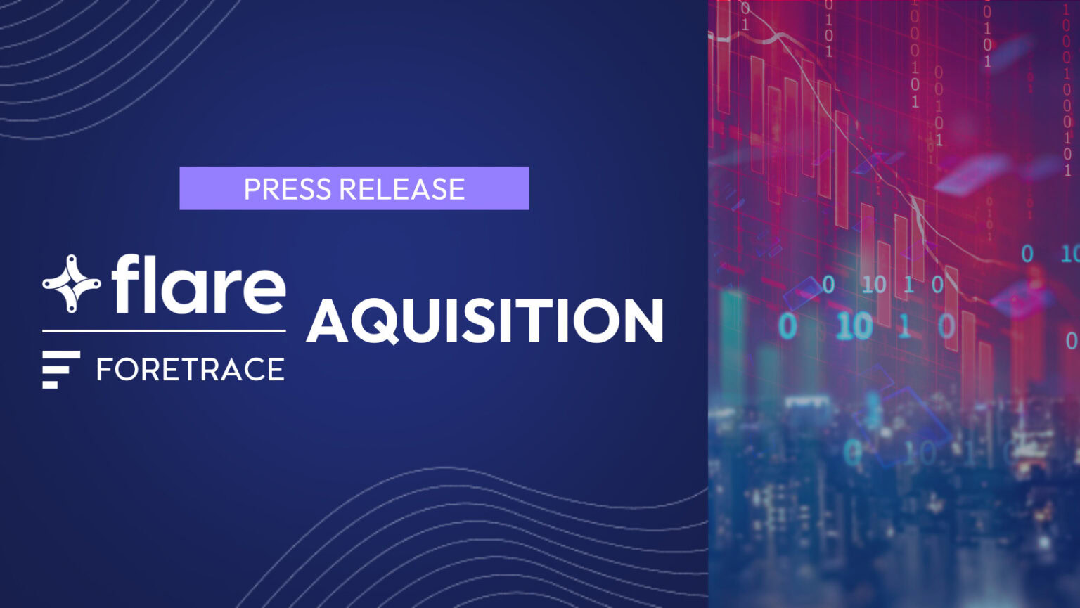 Flare Acquires Foretrace to Accelerate Threat Exposure Management ...