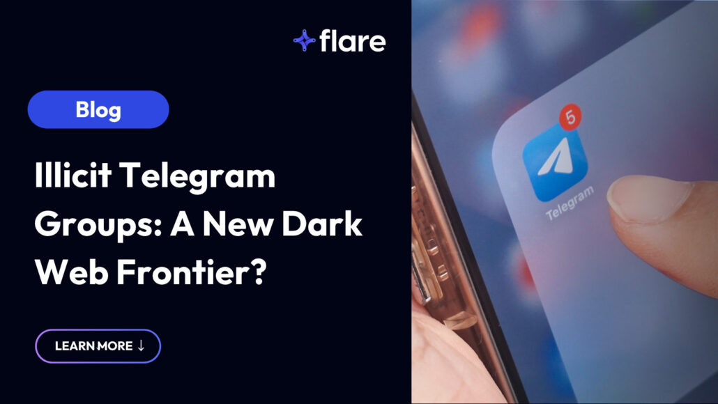 Illicit Telegram Groups: A New Dark Web Frontier? - Flare