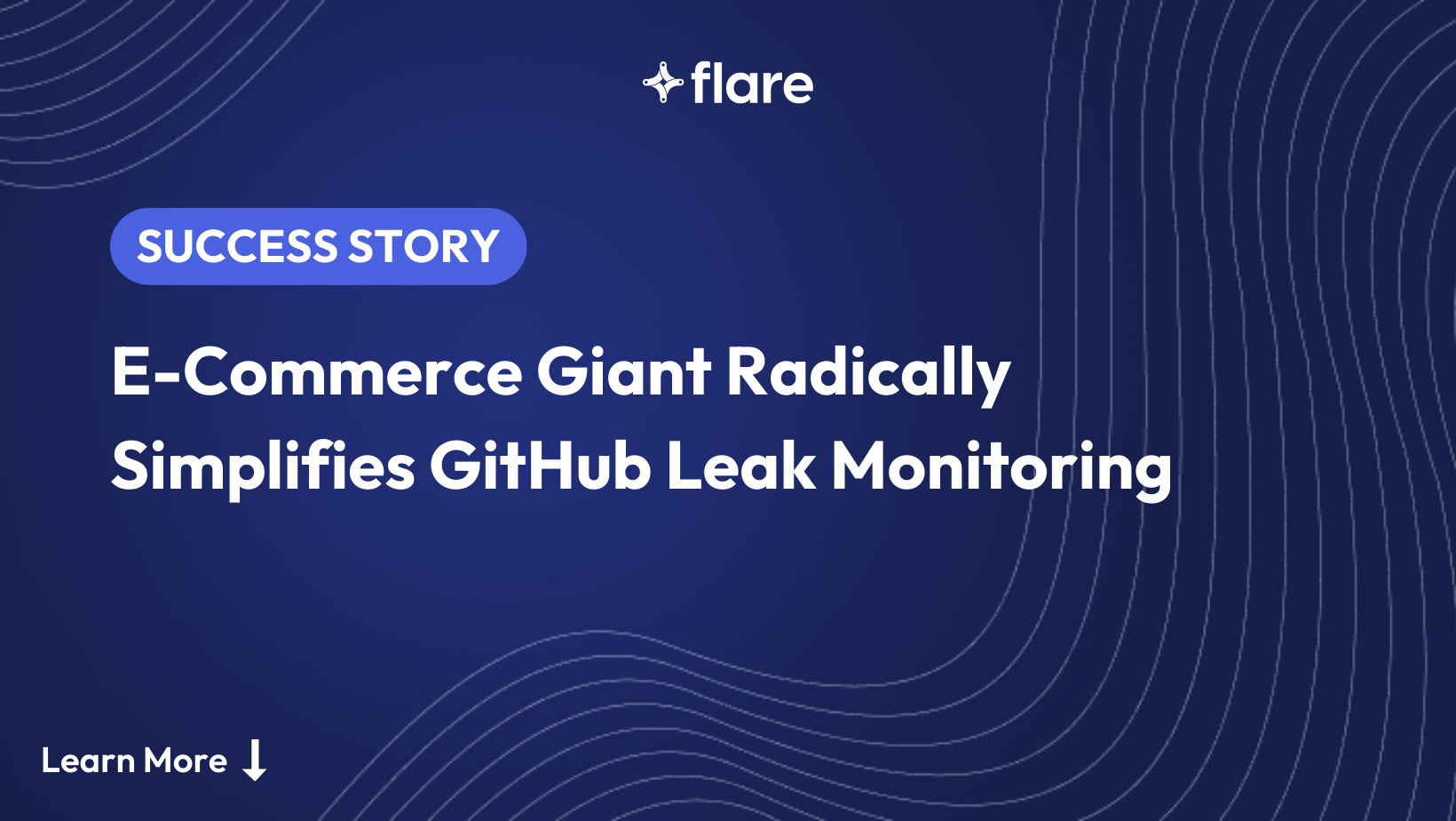 E-Commerce Giant Radically Simplifies GitHub Leak Monitoring - Flare | Cyber Threat Intel ...